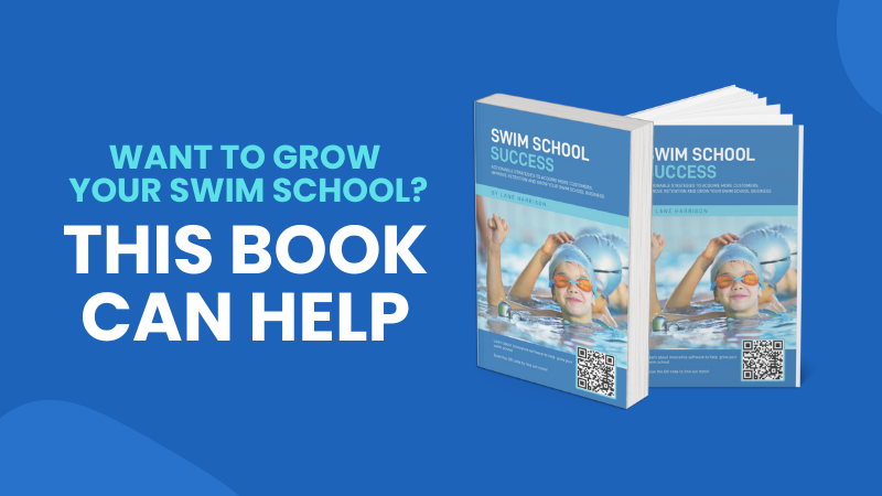 Want to Grow Your Swim School? This Book Can Help. - First Class Software